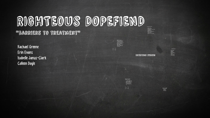 Righteous Dopefiend by Rachael Green on Prezi