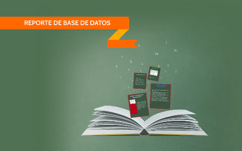 ¿Que es una reporte de base de datos? by Jesi Jekaa on Prezi