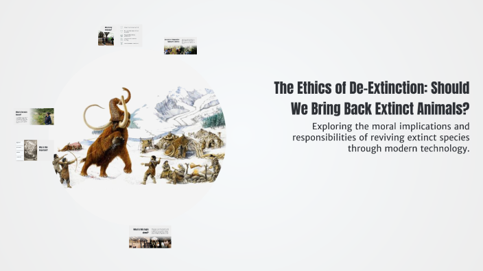The Ethics of De-Extinction: Should We Bring Back Extinct Animals? by ...