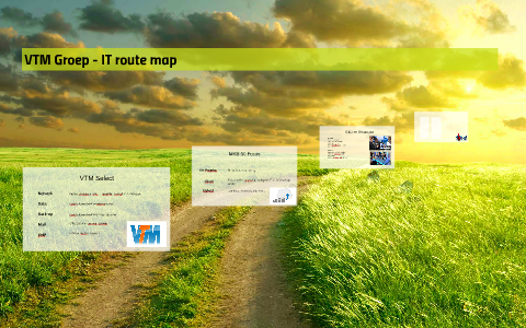 VTM Groep - IT route map by mark frank on Prezi
