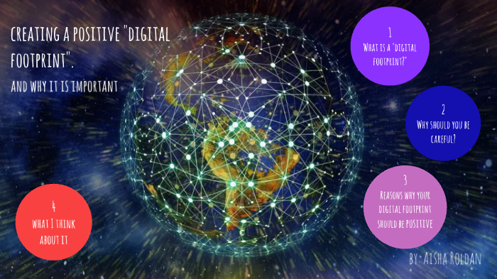 importance of creating a positive "digital footprint". by Aïsha Roldan ...