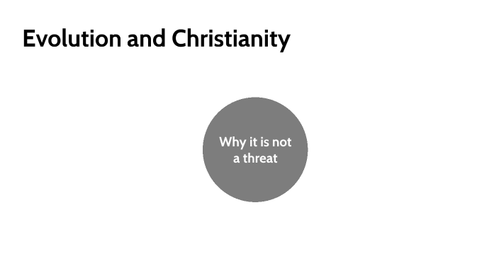 Evolution and Christianity by virginia mitchell on Prezi