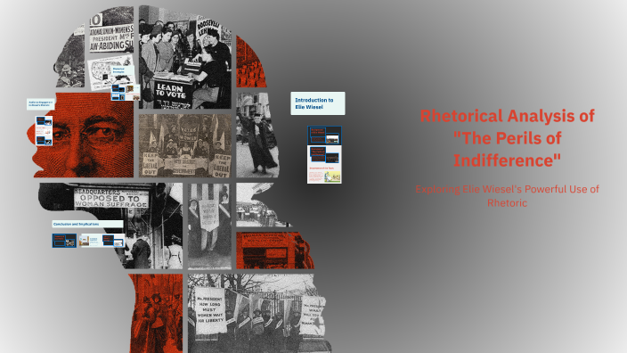 Rhetorical Analysis of "The Perils of Indifference" by nyxie nyx on Prezi