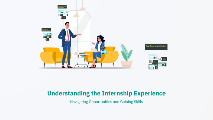 Understanding the Internship Experience by Jack Meyers on Prezi