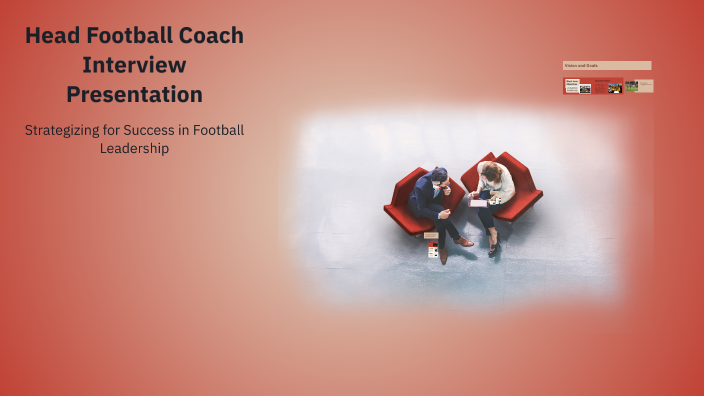 Head Football Coach Interview Presentation by Oscar Campos on Prezi