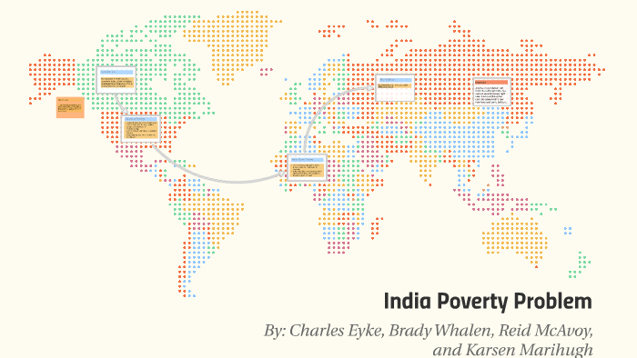 India Poverty Problem by Brady Whalen on Prezi