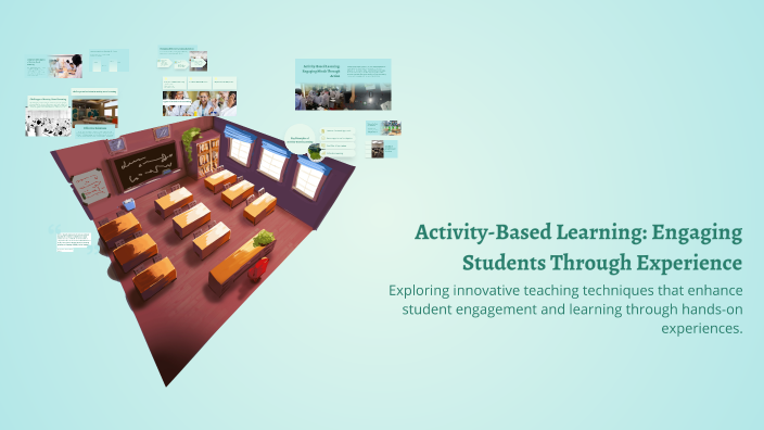 Activity-Based Learning: Engaging Students Through Experience by Sahar ...