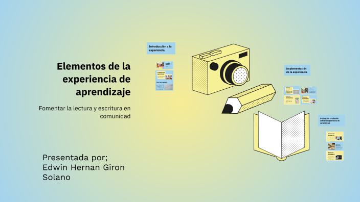 Elementos de la experiencia de aprendizaje by Edwin Giron on Prezi