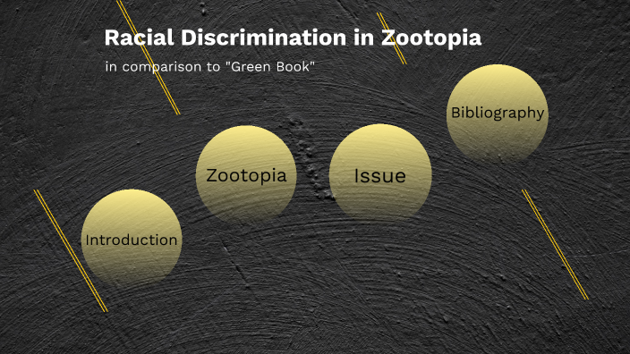 Racial Discrimination in Zootopia by Nathan Lachica on Prezi