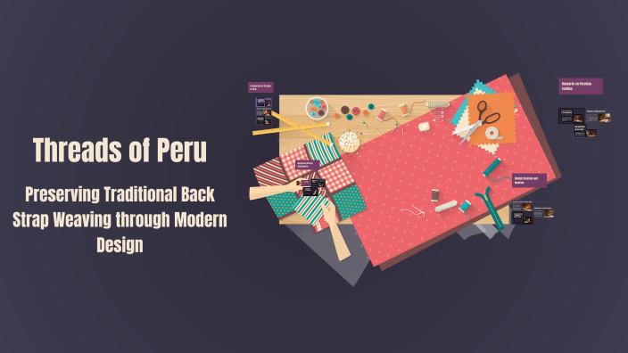 Threads of Peru by Rosie Sinclair on Prezi