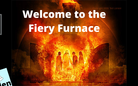 Daniel 3 the Fiery Furnace by Amber Hatten on Prezi