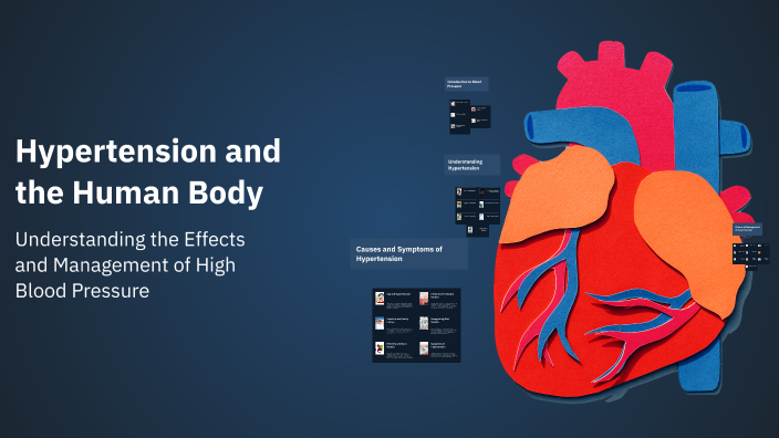 Hypertension and the Human Body by Rebecca Standish on Prezi