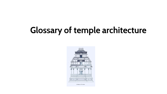 Glossary of temple architecture by gowtham nandakumar on Prezi