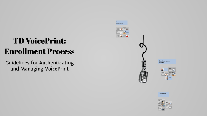 TD VoicePrint Authentication Process by Zenee Croome on Prezi