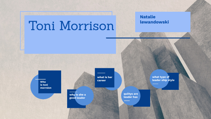 Toni Morrison by Natalie Lewandowski on Prezi