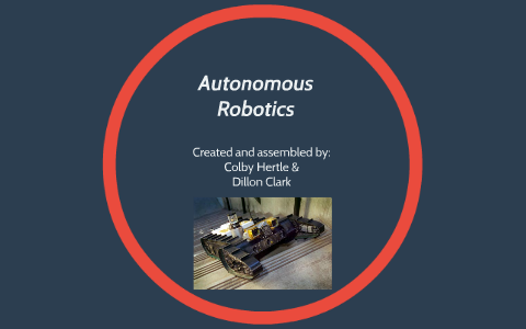 Autonomous Robotics by Colby Hertle