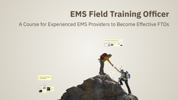 EMS Field Training Officer test by Joshua Kingston on Prezi