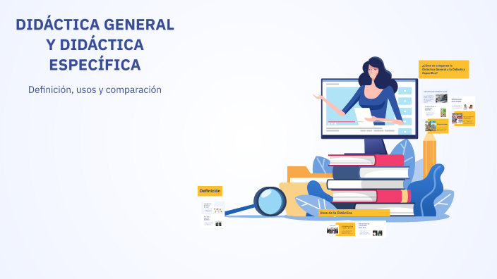 DIDÁCTICA GENERAL Y DIDÁCTICA ESPECÍFICA by Martin Lopez on Prezi