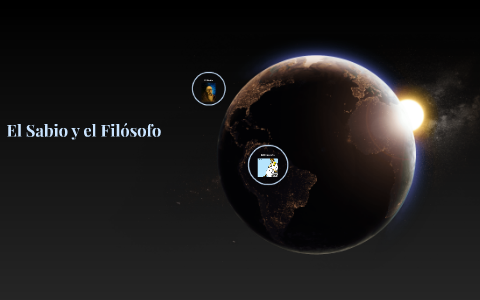 El Sabio y el Filósofo by Francisco Rodríguez on Prezi
