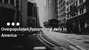 Overpopulated prison's and jails in America by avery wilson on Prezi Design