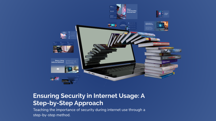 Ensuring Security in Internet Usage: A Step-by-Step Approach by ...
