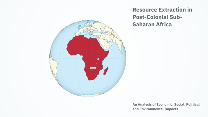 Resource Extraction in Post-Colonial Sub-Saharan Africa by Jaselyn ...