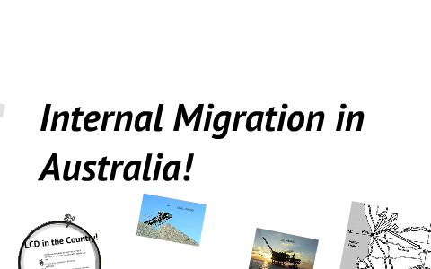 Internal Migration in Australia! by Grace Olaman on Prezi