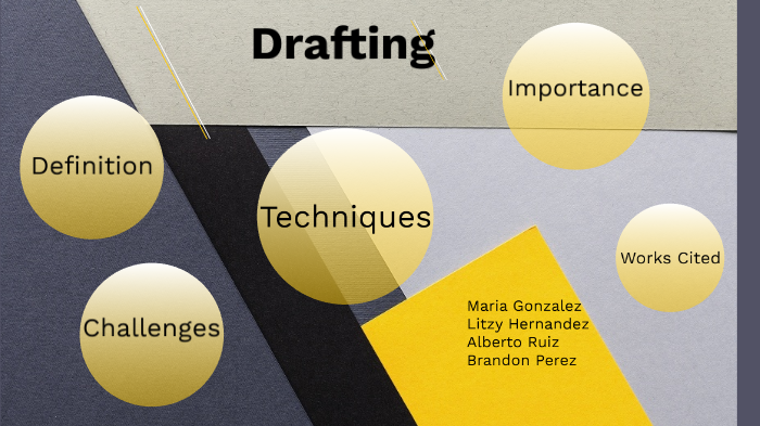 Drafting by Brandon Perez on Prezi