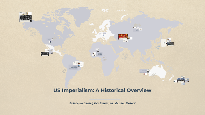 US Imperialism: A Historical Perspective by andrea pedretti on Prezi