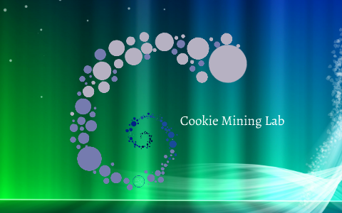 Cookie Mining Lab ^-^ by vanesha jamaludin on Prezi