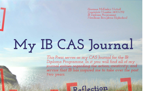 IB CAS Journal by Harrison Nuttall on Prezi