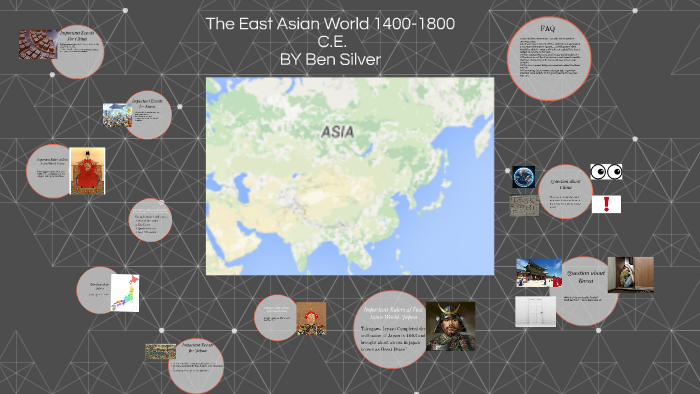 The East Asian World 1400-1800 by Ben Silver on Prezi