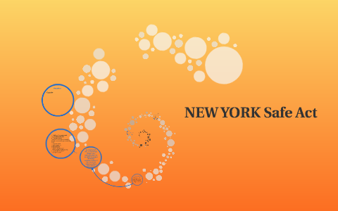 NEW YORK Safe Act by Edwin Gonzalez on Prezi