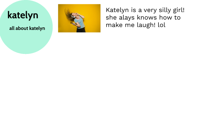 Katelyn by marie quayle on Prezi