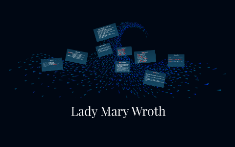 Lady Mary Wroth by sarah leonhard on Prezi