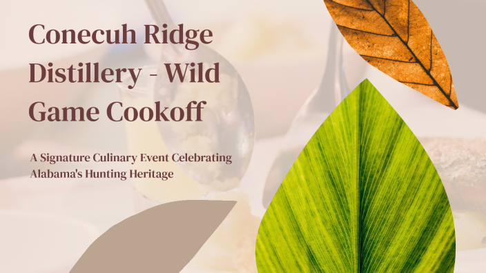 Conecuh Ridge Distillery - Wild Game Cookoff by Madisyn Johnson on Prezi
