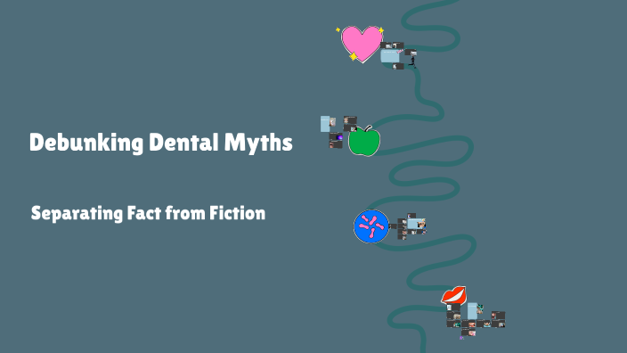 Debunking Dental Myths by Jeremy Bivens on Prezi