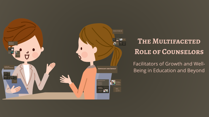 The Multifaceted Role of Counselors by Samina Shaikh on Prezi