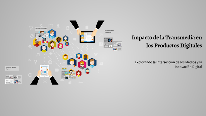 Impacto de la Transmedia en los Productos Digitales by Natalia Milena ...