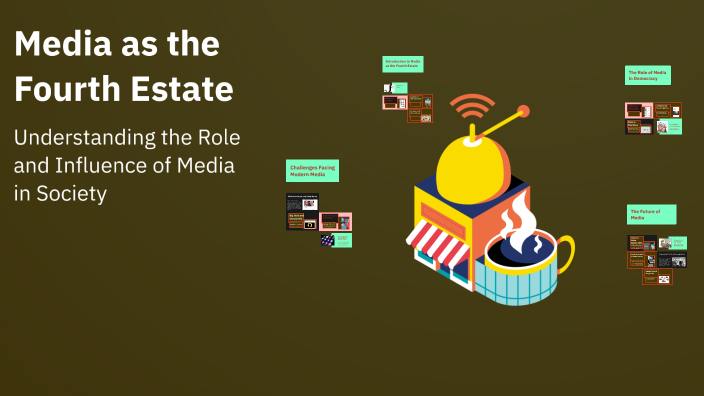 Media as the Fourth Estate by Michał Śliw on Prezi