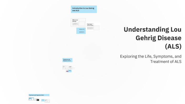 Understanding Lou Gehrig Disease (ALS) by Christian Barnett on Prezi
