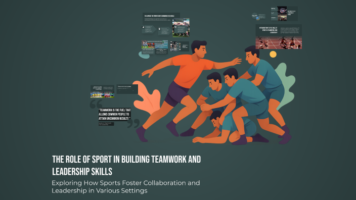 The Role of Sport in Building Teamwork and Leadership Skills by Brayan ...