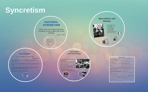 CULTURAL SYNCRETISM by Aggie Yang on Prezi