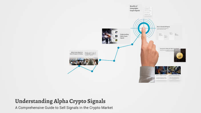 Understanding Alpha Crypto Signals by Nasir Sab on Prezi