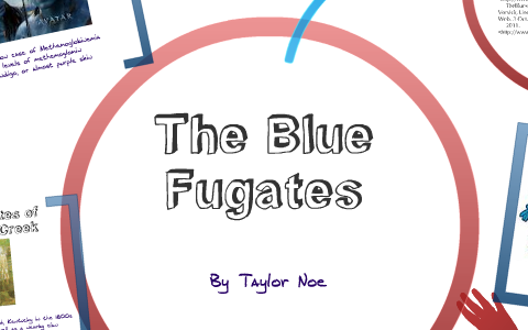 Blue Fugates by Taylor Noe on Prezi