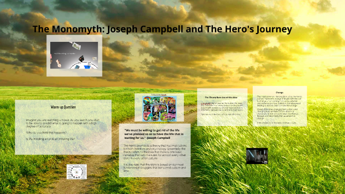 The Monomyth: Joseph Campbell and The Hero's Journey by T Selby on Prezi
