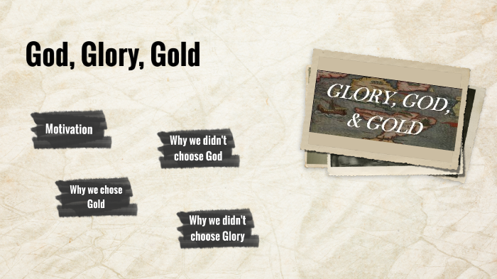 God, Glory, Gold by Delaney Franson on Prezi