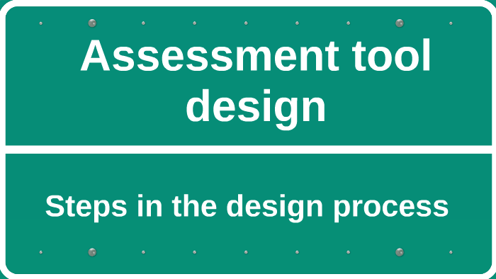 Assessment tool design by on Prezi