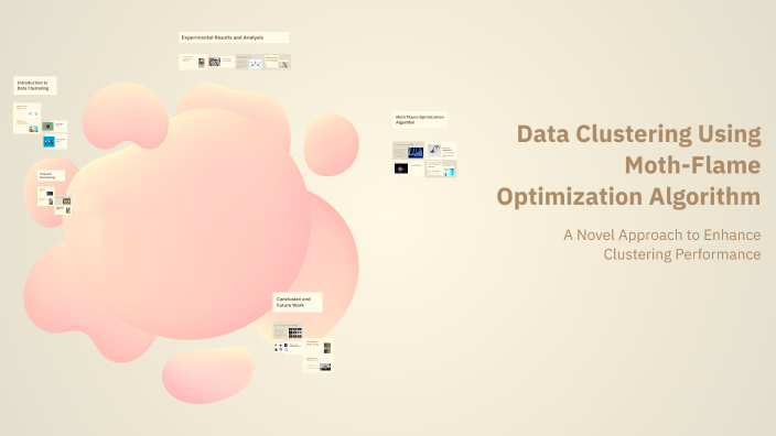 Data Clustering Using Moth-Flame Optimization Algorithm by khosro asghari on Prezi