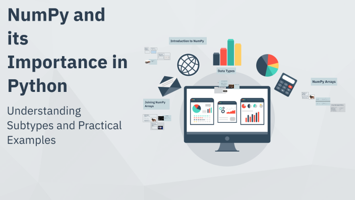NumPy and its Importance in Python by Niyati Dave on Prezi